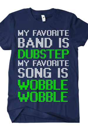 Favorite Band T-Shirt - Dubstep T-Shirts - Online Store on District Lines