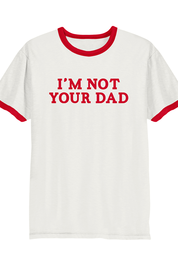 Not Your Dad T-Shirt - Chris Klemens T-Shirts - Online Store on ...